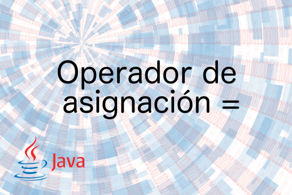 Java: Operador de asignación - Tech Krowd
