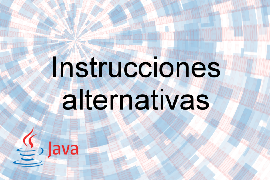 Java: Instrucciones de control alternativas - Tech Krowd